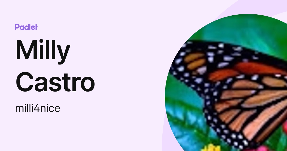 Milly Castro (milli4nice) profile | Padlet