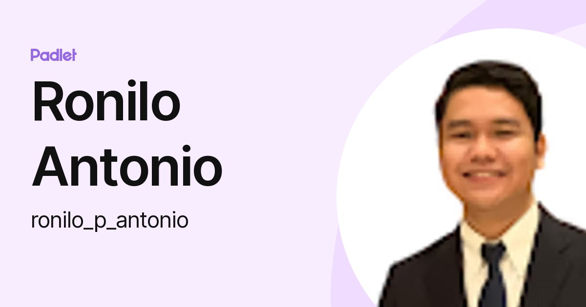 Ronilo Antonio (ronilo_p_antonio) profile | Padlet