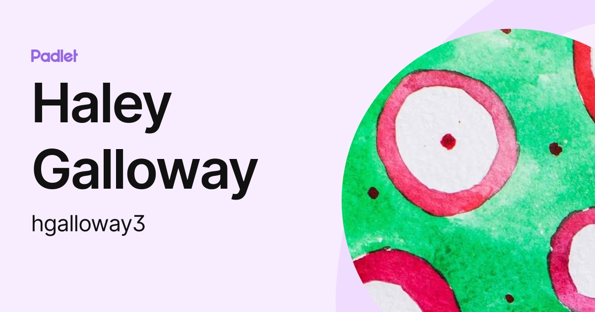 Haley Galloway (hgalloway3) profile | Padlet