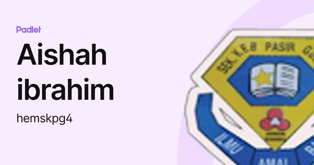 Aishah ibrahim (hemskpg4) profile | Padlet