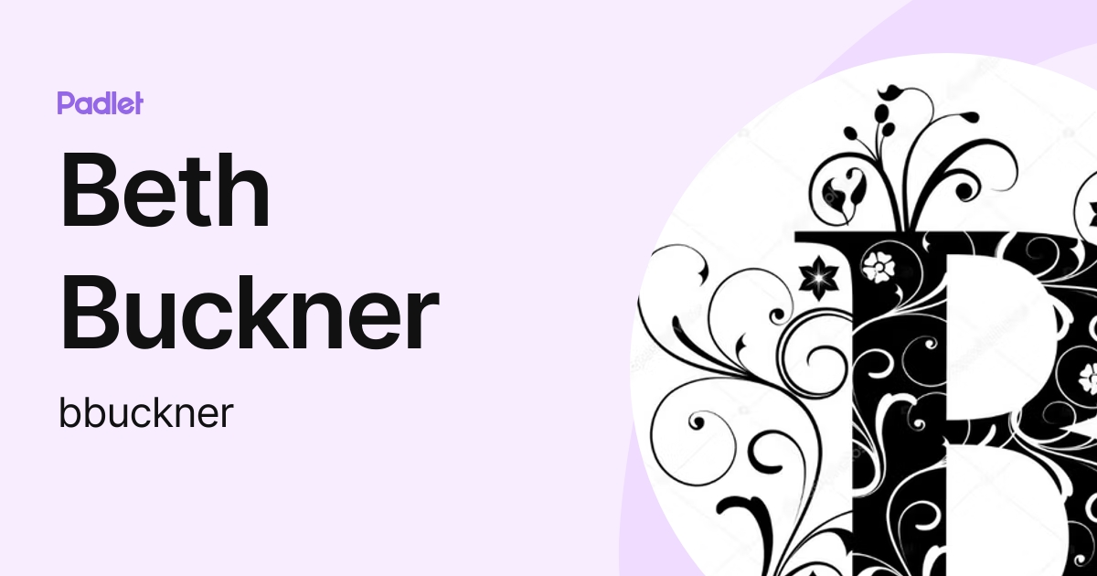 Beth Buckner (bbuckner) profile | Padlet
