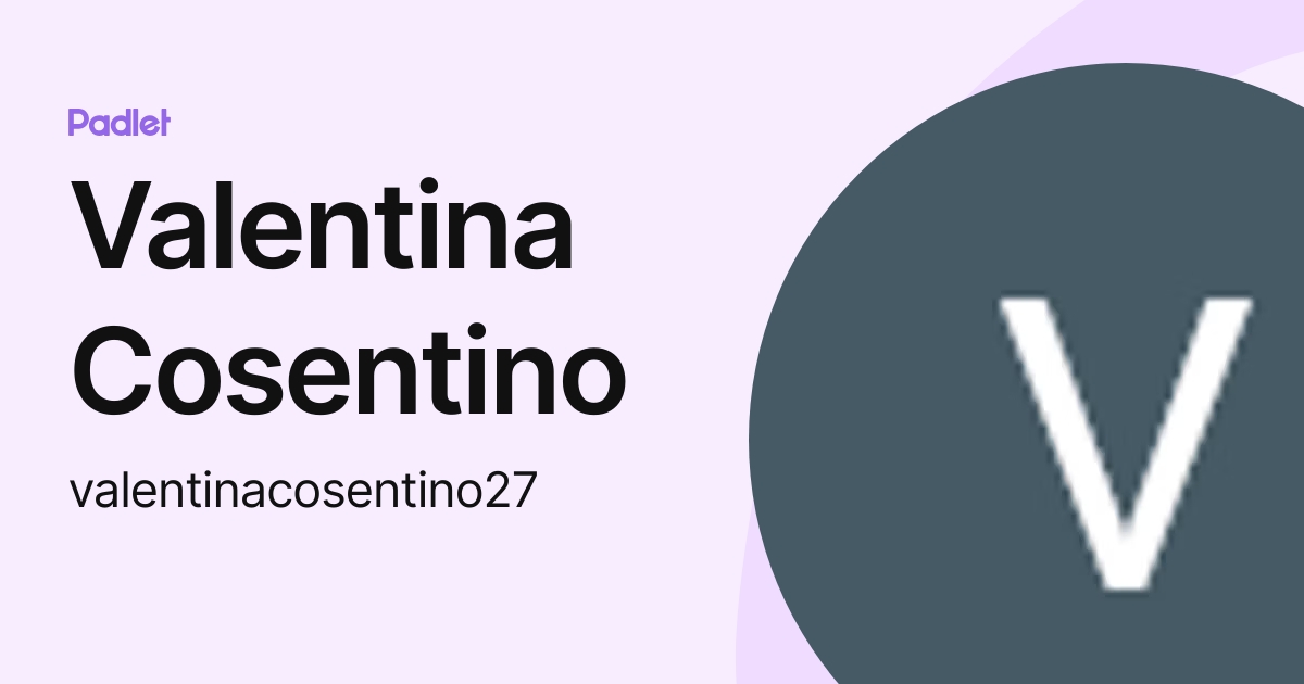 Valentina Cosentino (valentinacosentino27) profile | Padlet