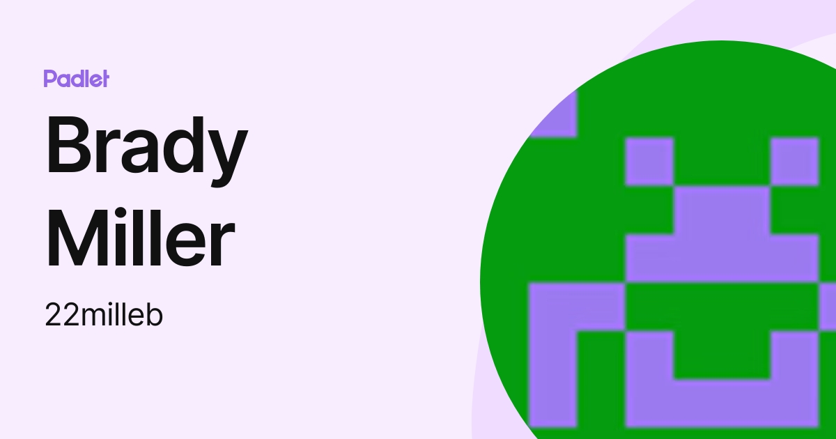 Brady Miller (22milleb) profile | Padlet