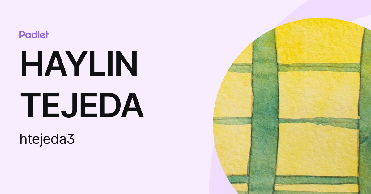 HAYLIN TEJEDA (htejeda3) profile | Padlet