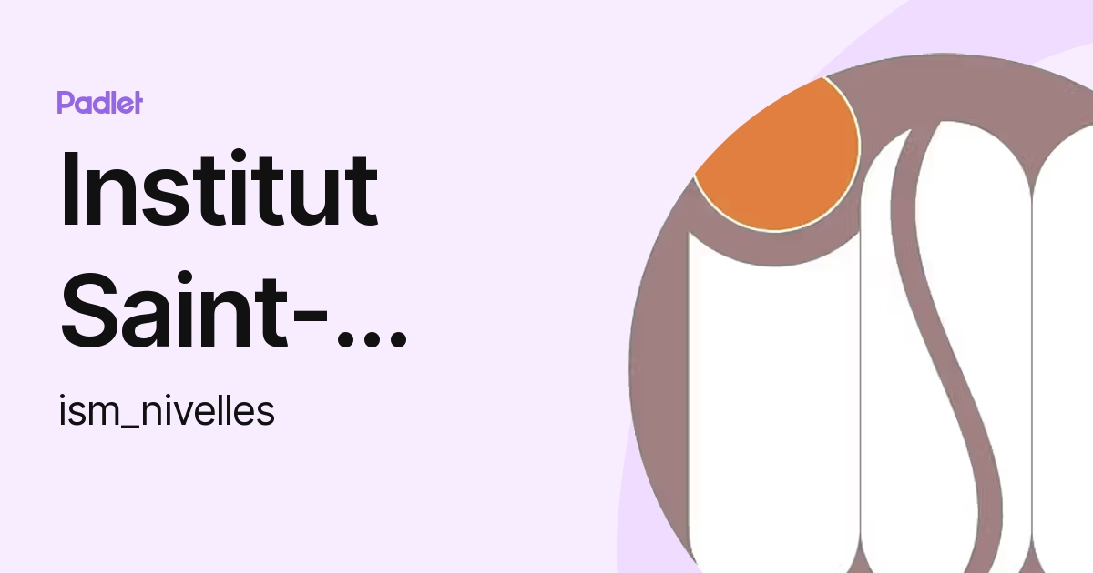 Profil de Institut Saint-Michel (8/12) (ism_nivelles) | Padlet