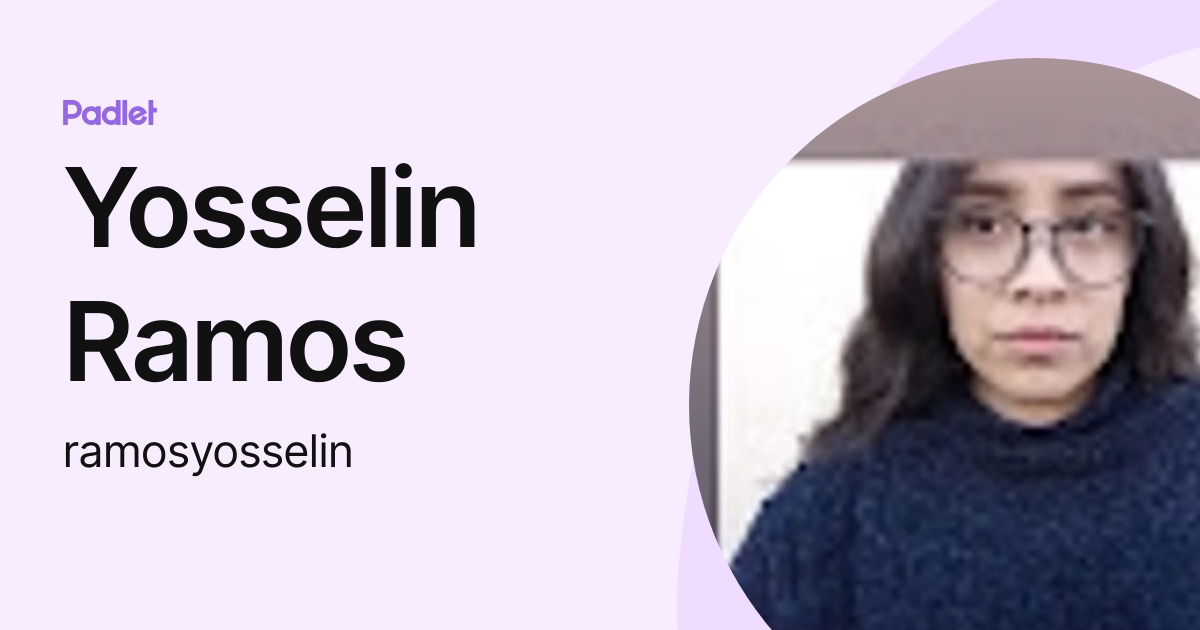 Yosselin Ramos (ramosyosselin) profile | Padlet