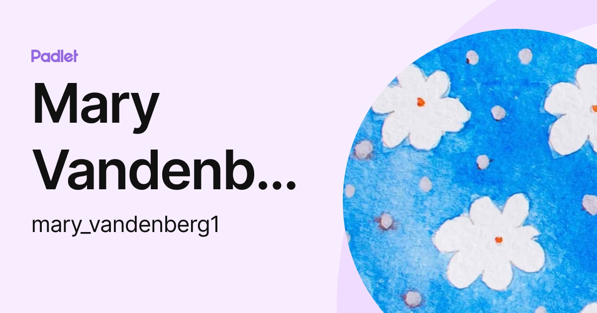 Mary Vandenberg (mary_vandenberg1) profile | Padlet