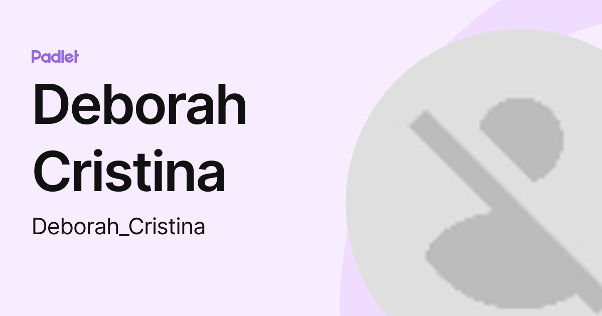Deborah Cristina (Deborah_Cristina) profile | Padlet