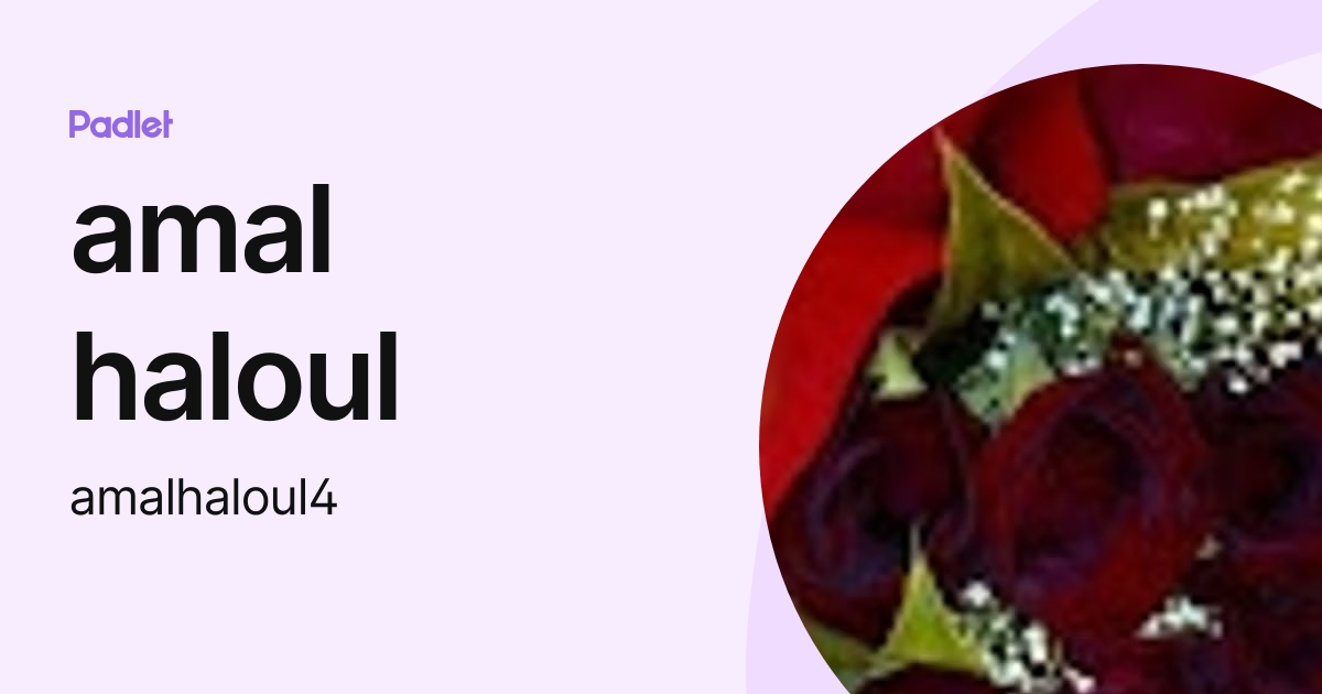 الملف الشخصي لـ amal haloul (amalhaloul4) | Padlet