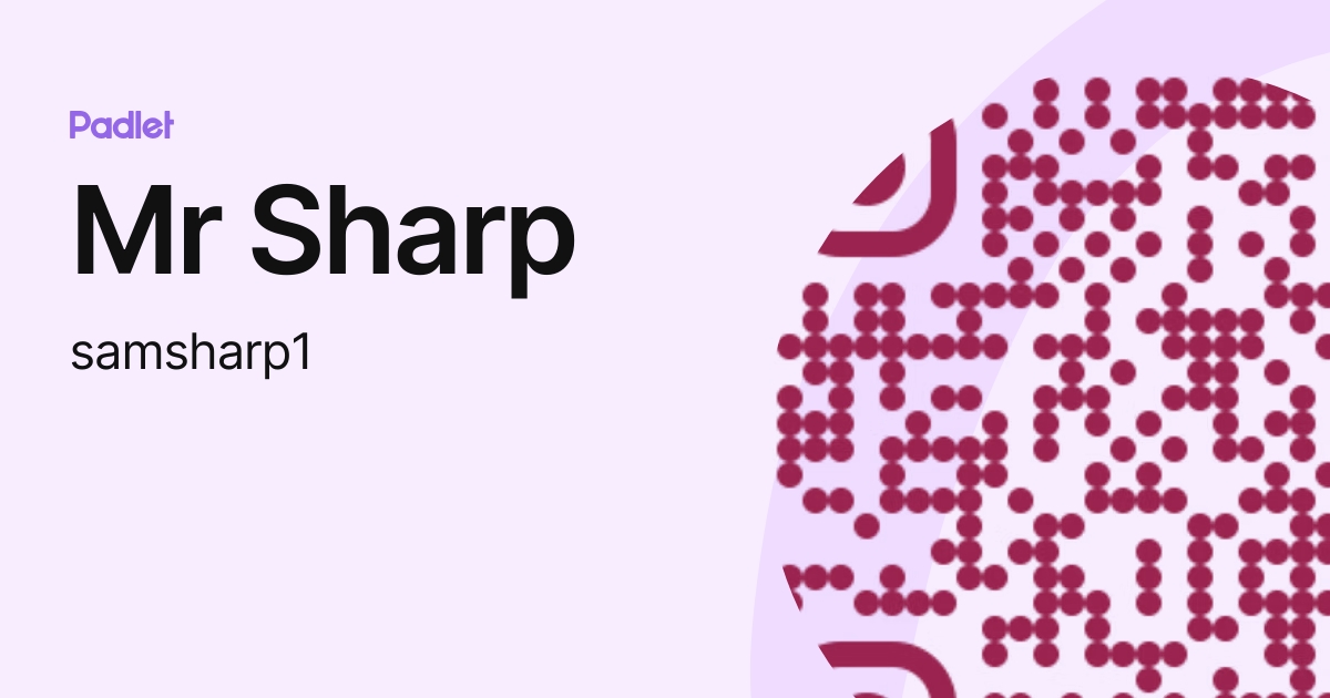 Mr Sharp (samsharp1) profile | Padlet