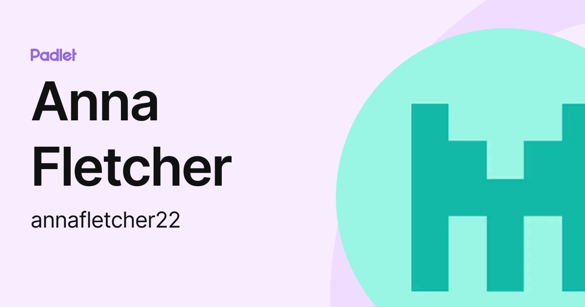 Anna Fletcher (annafletcher22) profile | Padlet
