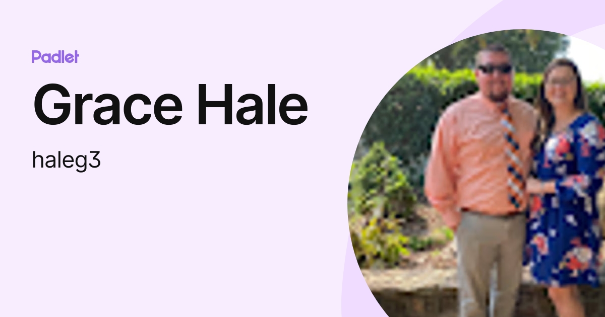 Grace Hale (haleg3) profile | Padlet