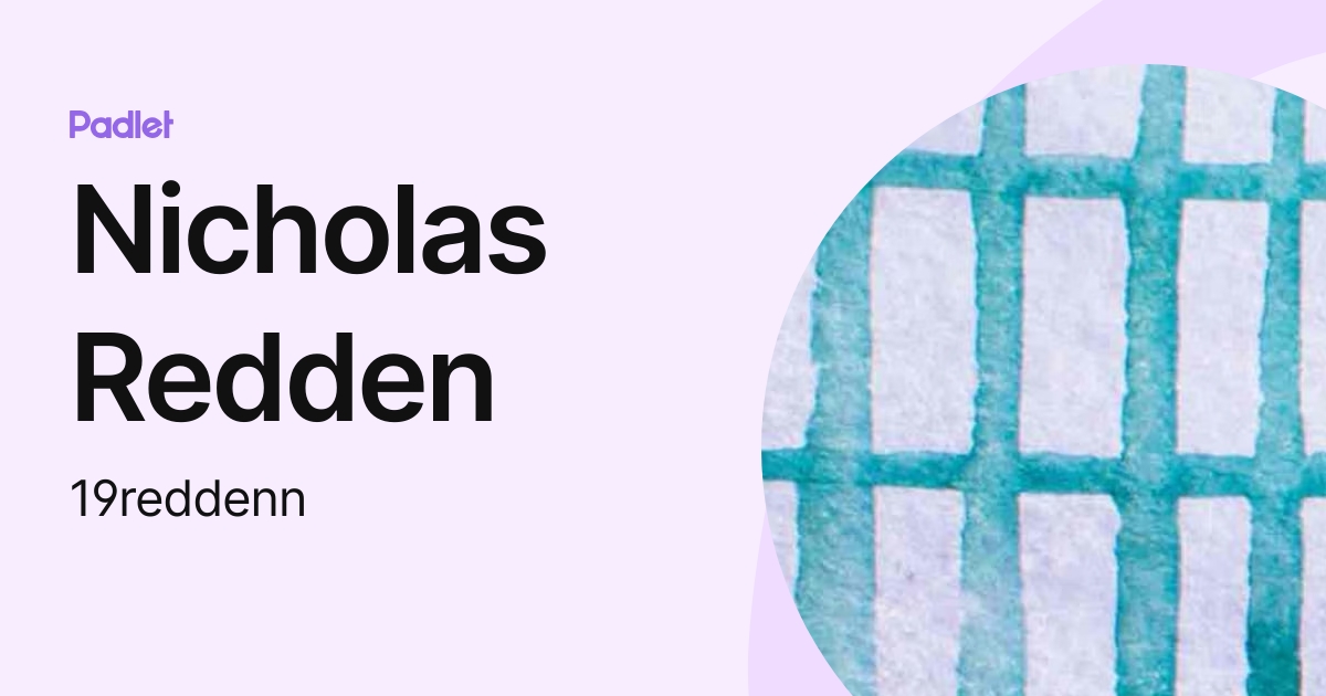 Nicholas Redden (19reddenn) profile | Padlet