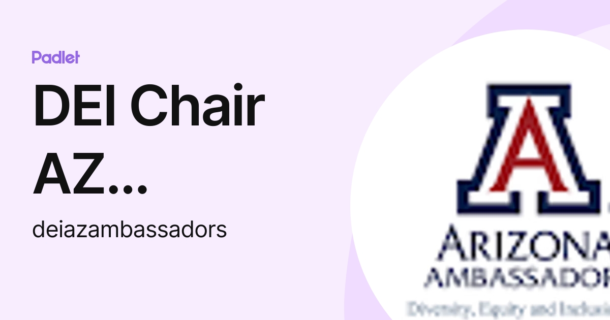 DEI Chair AZ Ambassadors (deiazambassadors) profile | Padlet