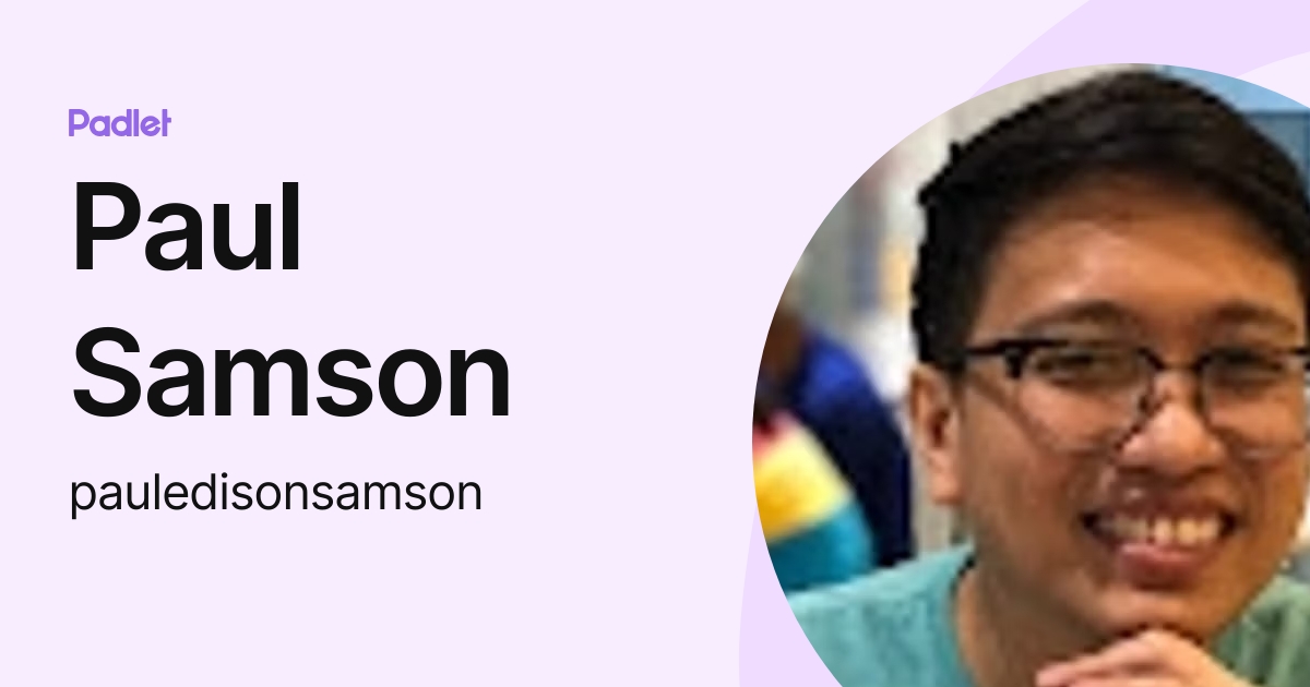 Paul Samson (pauledisonsamson) profile | Padlet