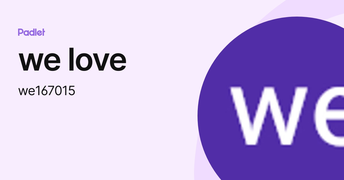 we love (we167015) profile | Padlet