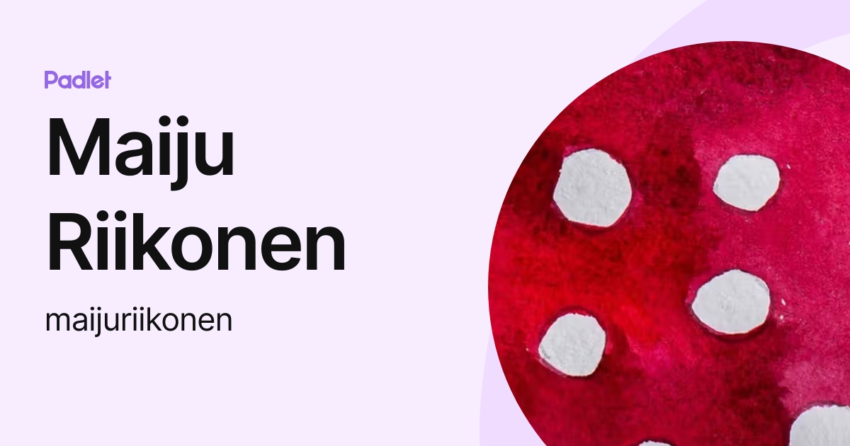 Maiju Riikonen (maijuriikonen) profile | Padlet