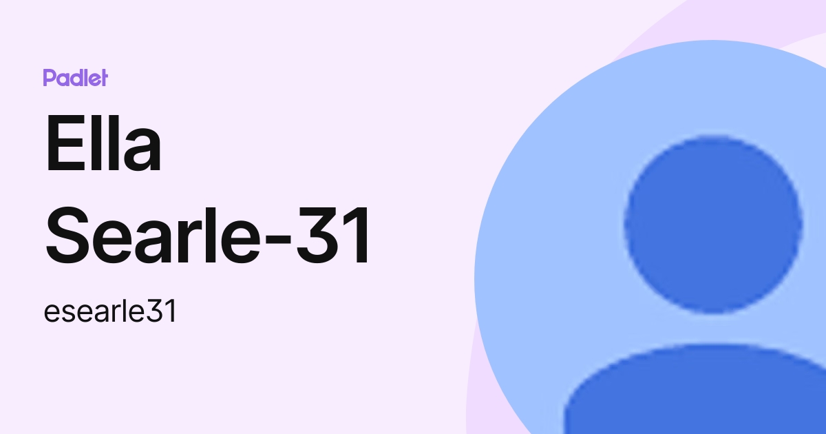 Ella Searle-31 (esearle31) profile | Padlet