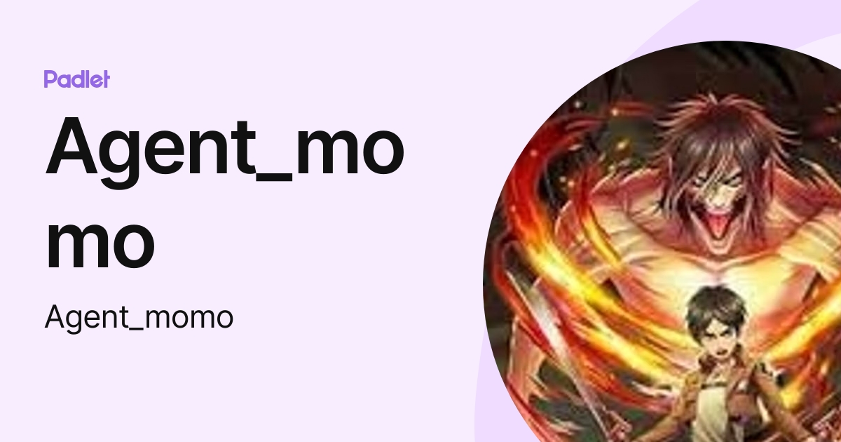 Agent_momo (Agent_momo) profile | Padlet