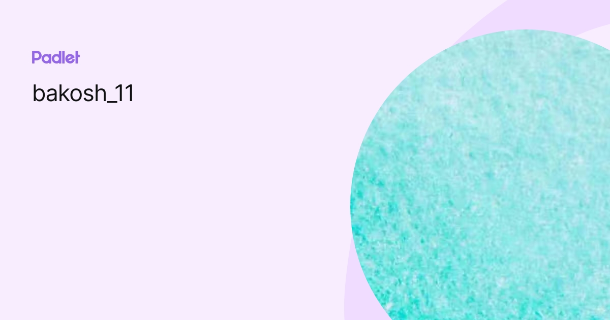 bakosh_11 profile | Padlet