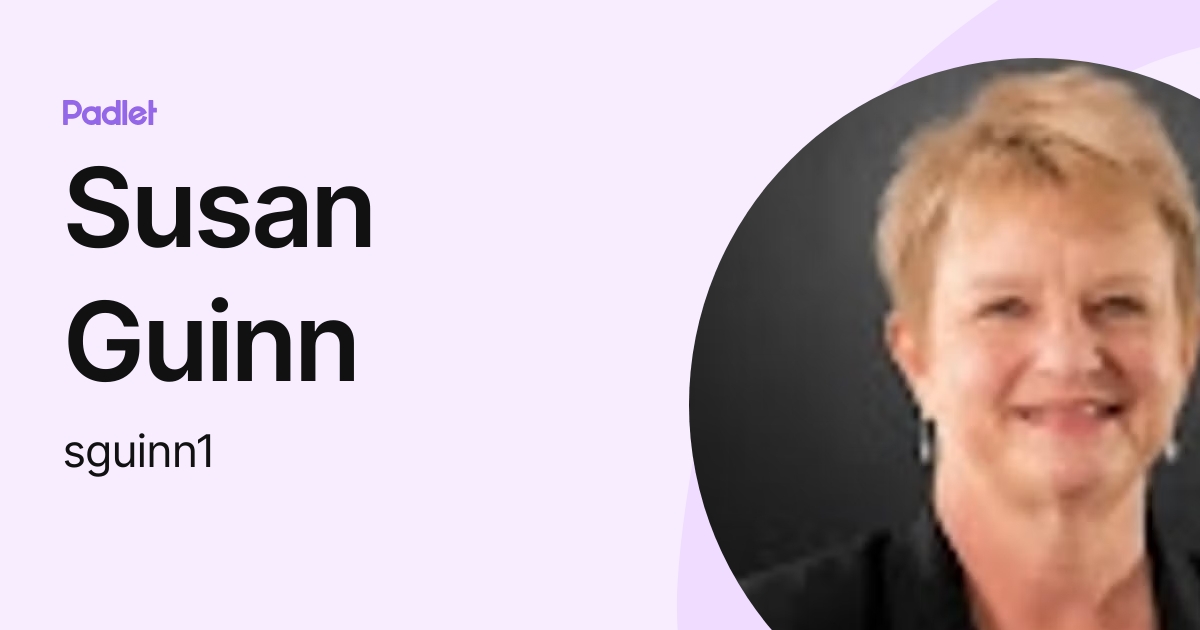 Susan Guinn (sguinn1) profile | Padlet