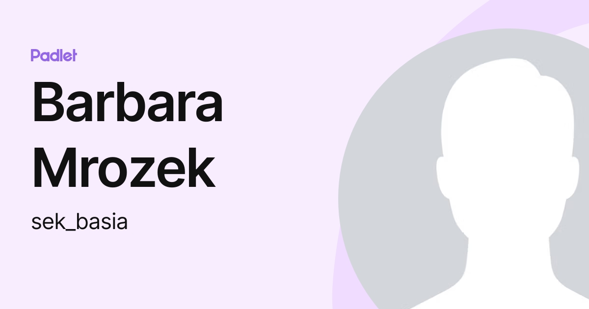 Barbara Mrozek (sek_basia) profile | Padlet