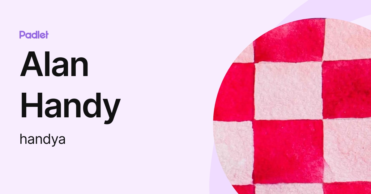 Alan Handy (handya) profile | Padlet