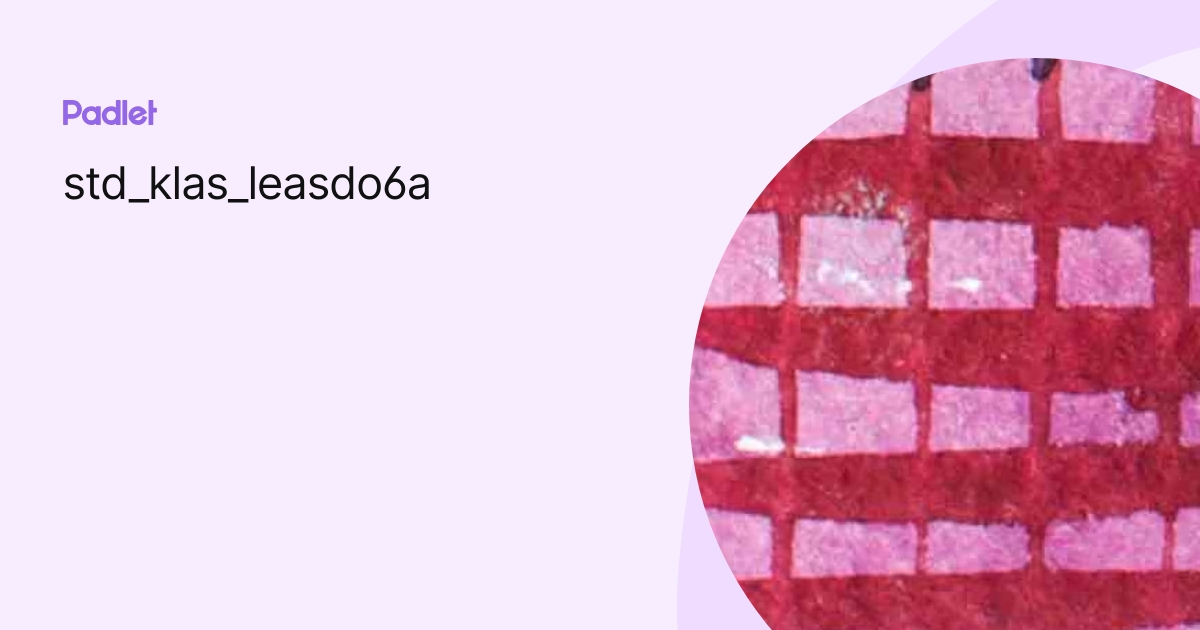 std_klas_leasdo6a profile | Padlet