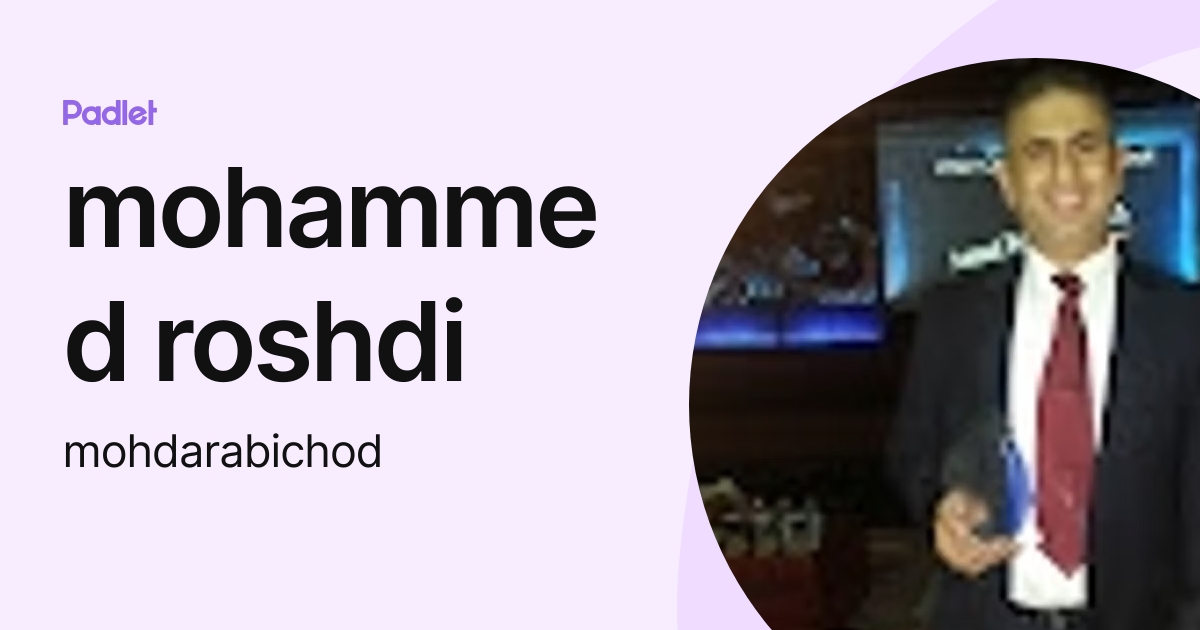 الملف الشخصي لـ mohammed roshdi (mohdarabichod) | Padlet