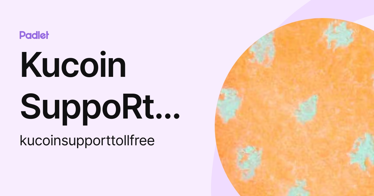 Kucoin SuppoRt NumBer (+1-863’280’7600) Kucoin USA ...