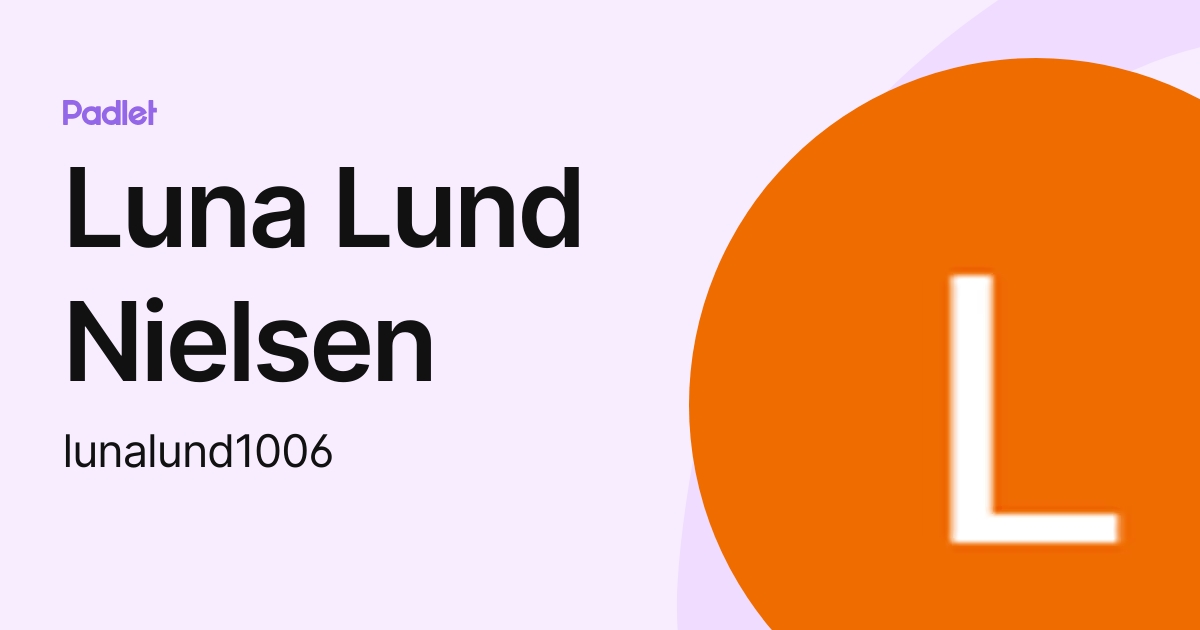 Luna Lund Nielsen (lunalund1006) profile | Padlet