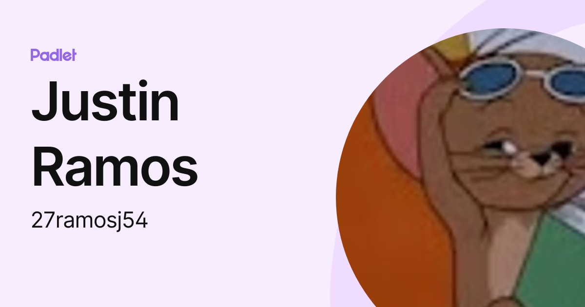Justin Ramos (27ramosj54) profile | Padlet