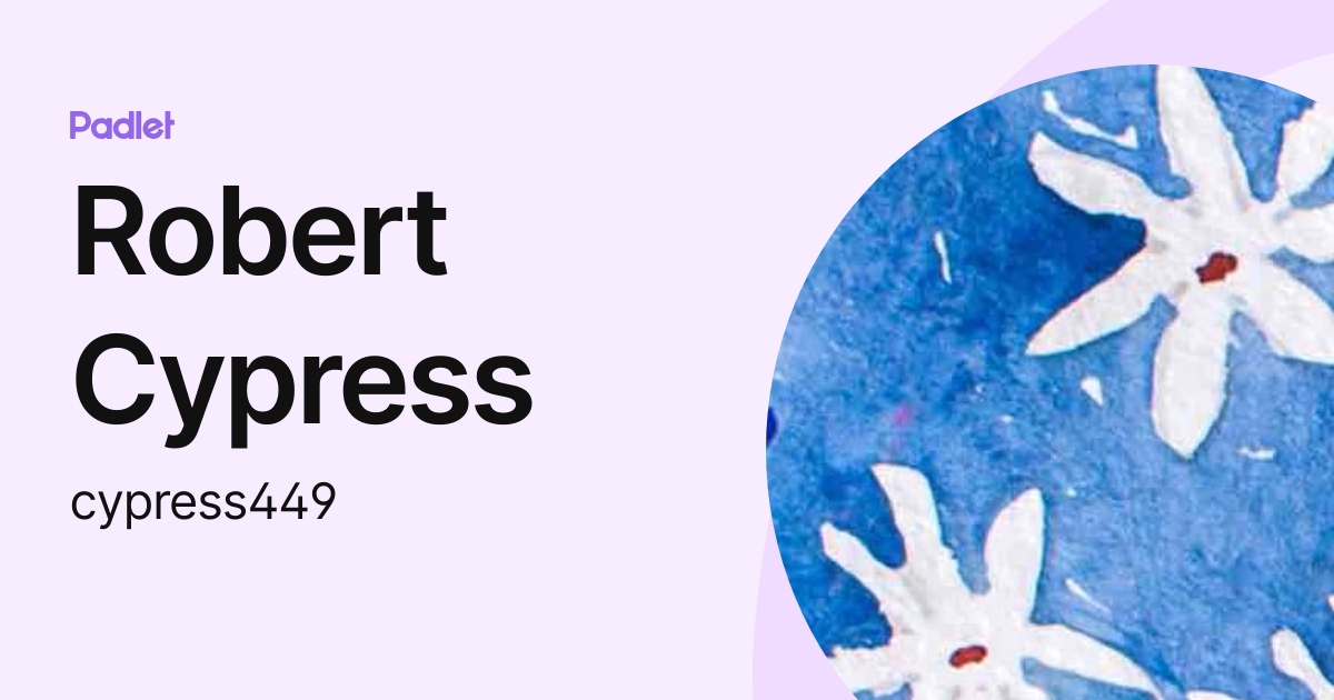 Robert Cypress (cypress449) profile | Padlet