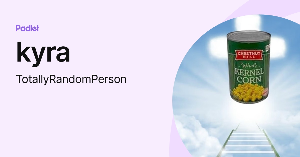 kyra (TotallyRandomPerson) profile | Padlet