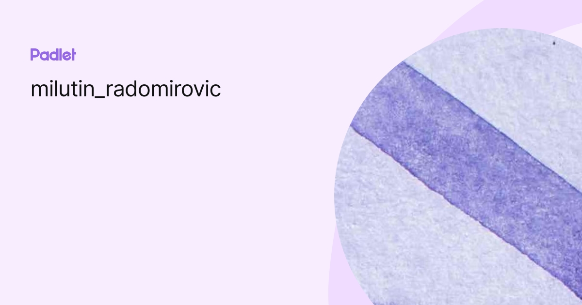 milutin_radomirovic profile | Padlet