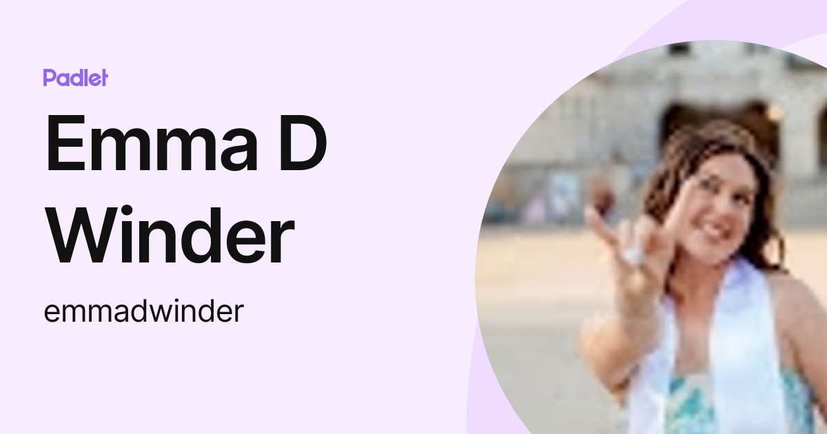 Emma D Winder (emmadwinder) profile | Padlet