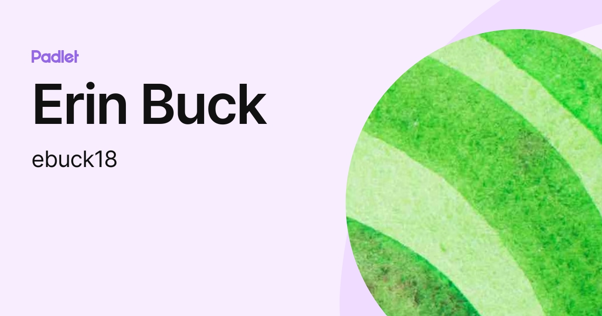 Erin Buck (ebuck18) profile | Padlet