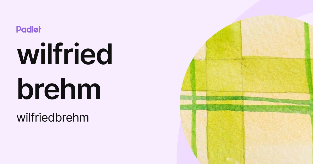 wilfried brehm (wilfriedbrehm) profile | Padlet