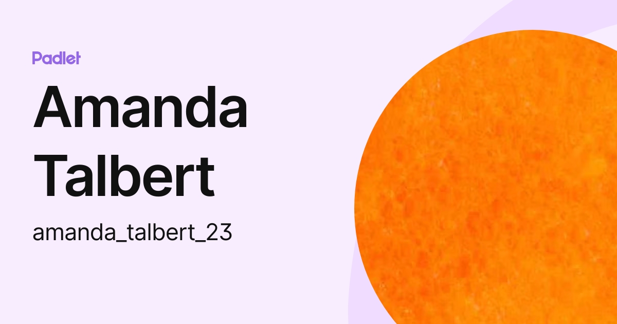 Amanda Talbert (amanda_talbert_23) profile | Padlet