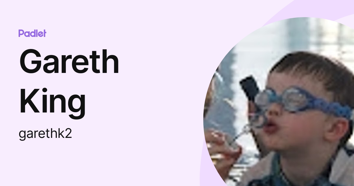Gareth King (garethk2) profile | Padlet