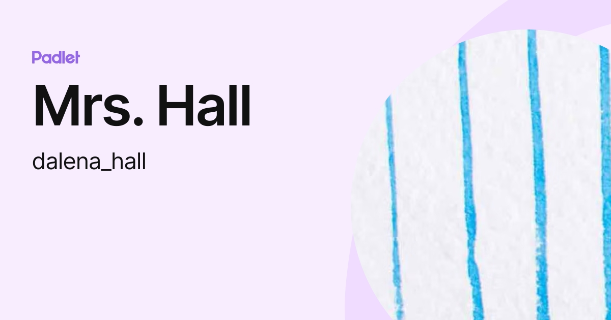 Mrs. Hall (dalena_hall) profile | Padlet