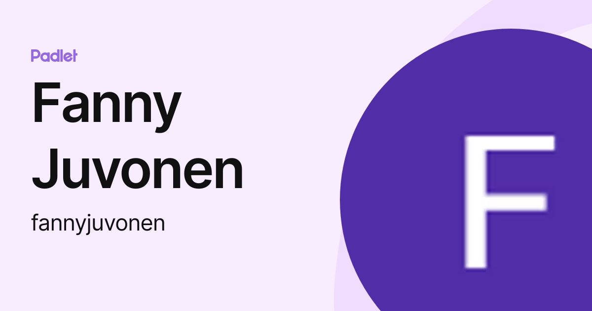 Fanny Juvonen (fannyjuvonen) profile | Padlet