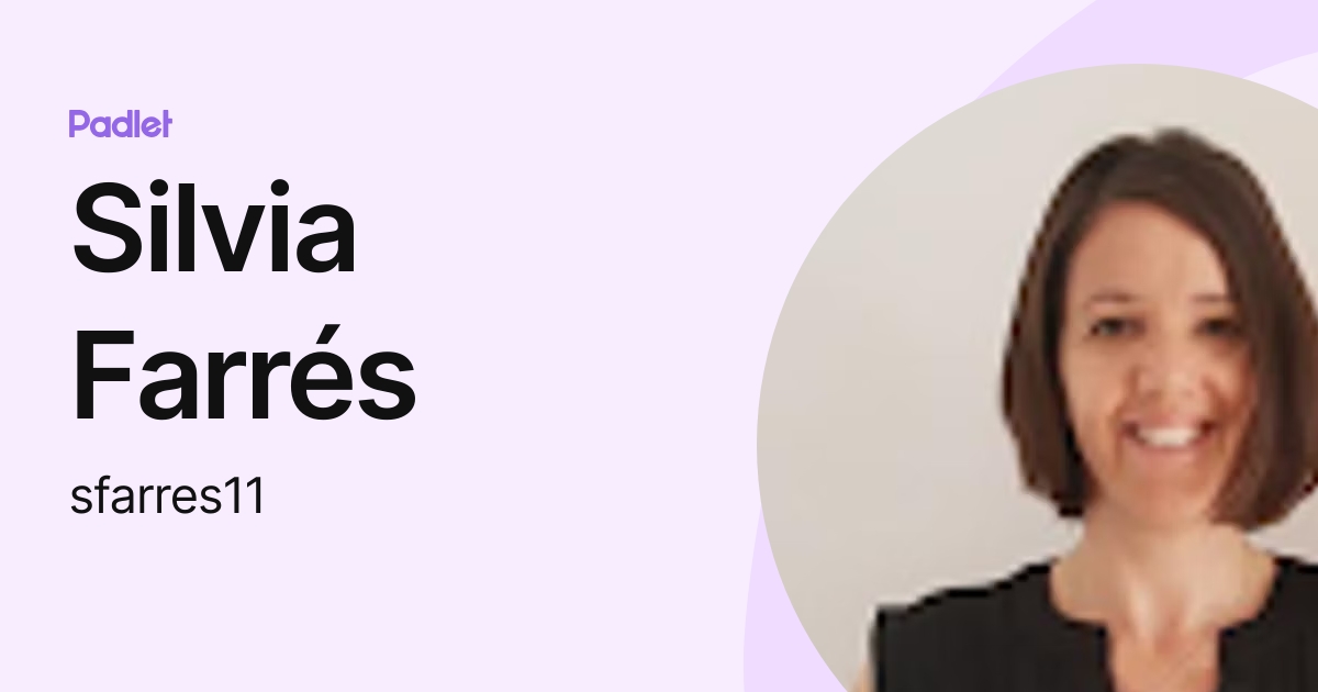 Silvia Farrés (sfarres11) profile | Padlet