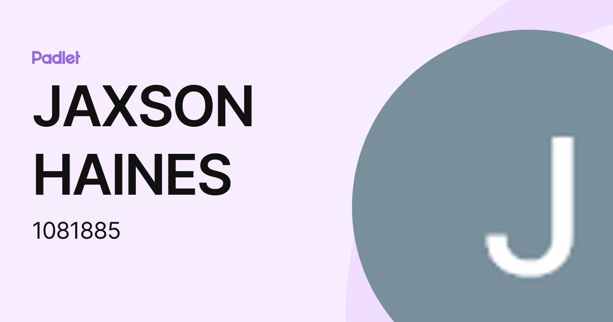 JAXSON HAINES (1081885) profile | Padlet