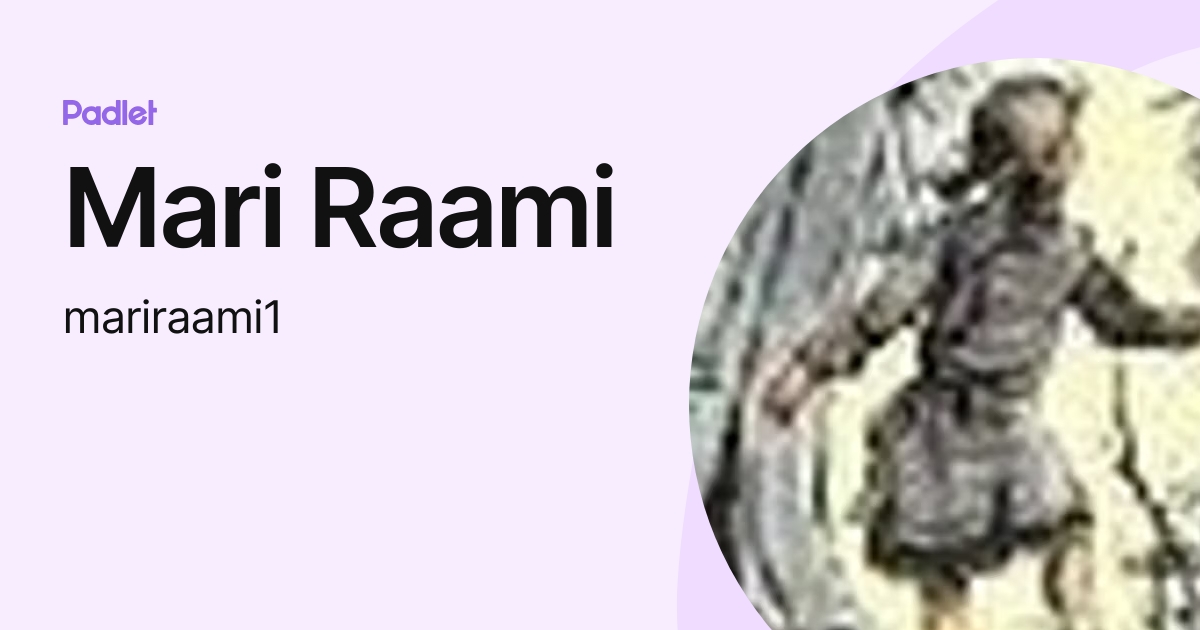 Mari Raami (mariraami1) profile | Padlet