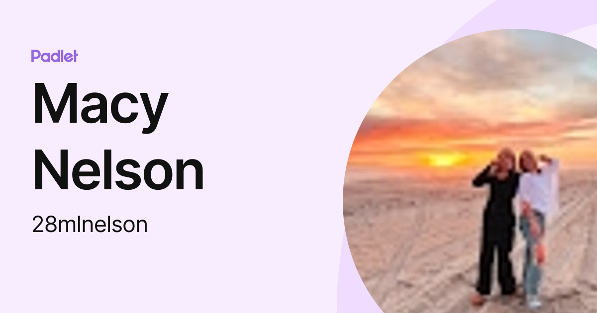 Macy Nelson (28mlnelson) profile | Padlet