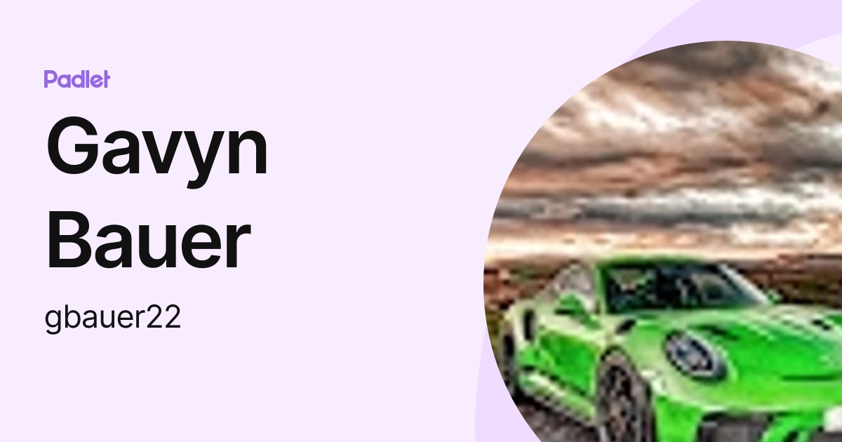 Gavyn Bauer (gbauer22) profile | Padlet