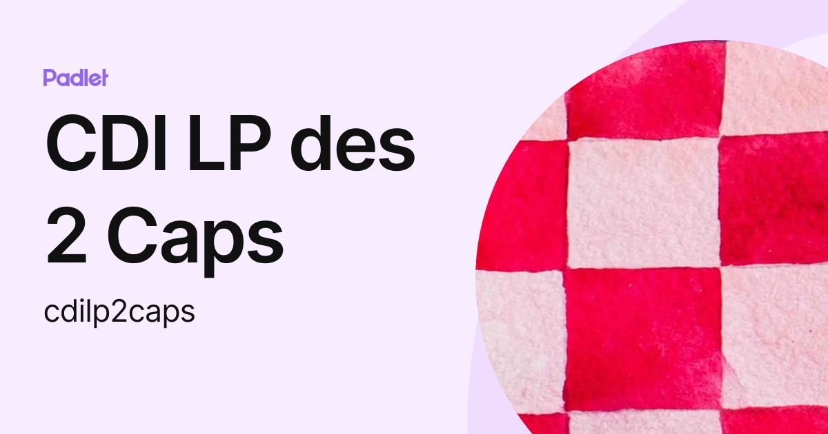 CDI LP des 2 Caps (cdilp2caps) profile | Padlet