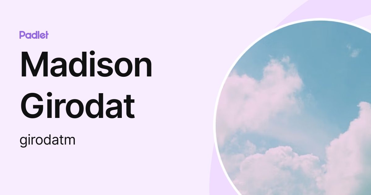 Madison Girodat (girodatm) profile | Padlet