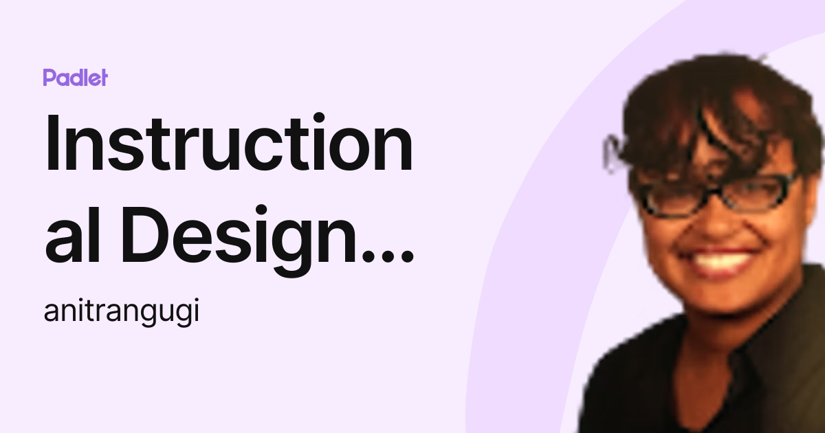 Instructional Design Lady (anitrangugi) profile | Padlet